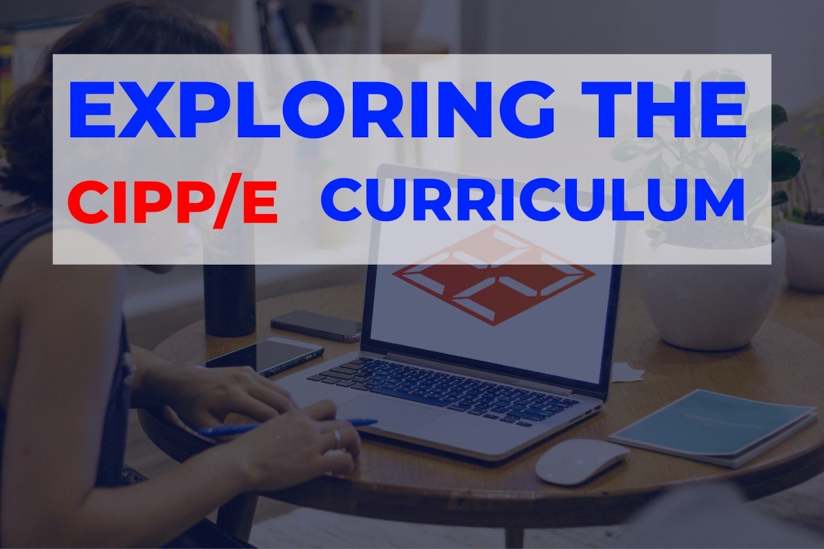 Exploring the CIPP-E Curriculum - 22Academy